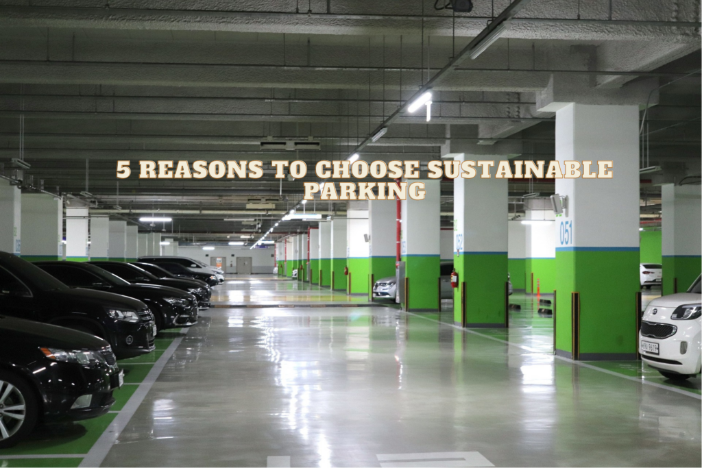 5 Reasons to Choose Sustainable Parking - Madison Parking
