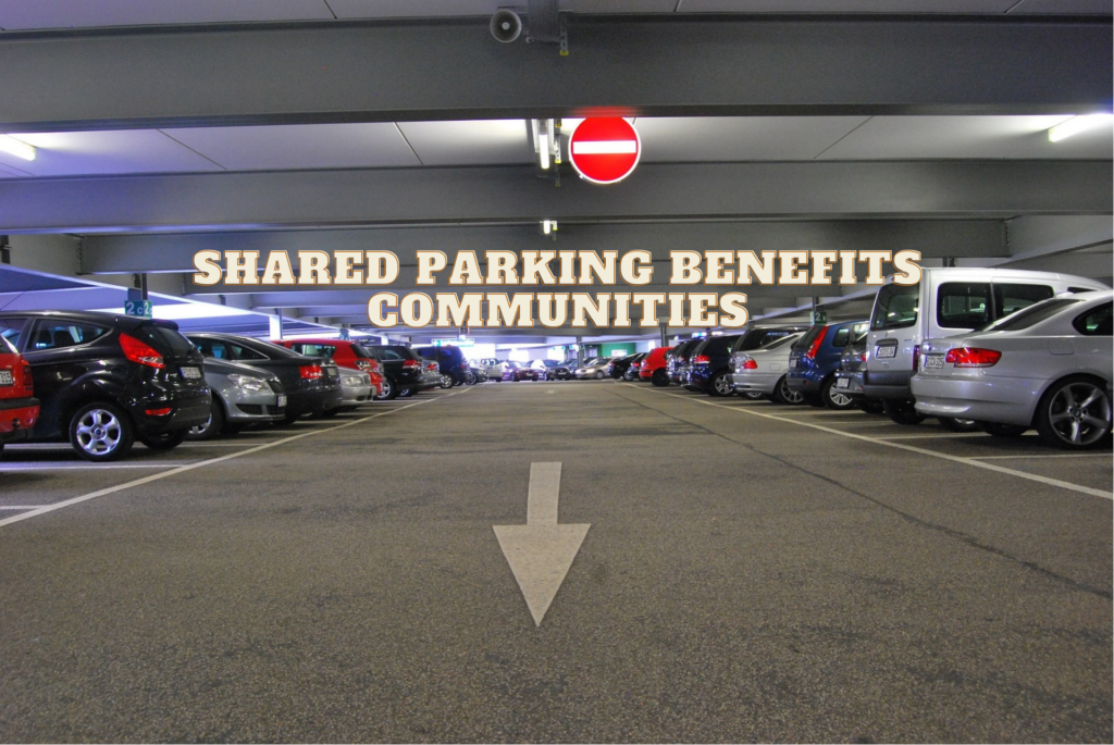 Shared Parking Benefits Communities - Madison Parking